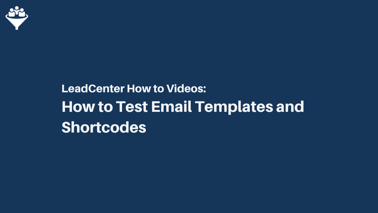 How to Test Email Templates and Shortcodes | LeadCenter.AI
